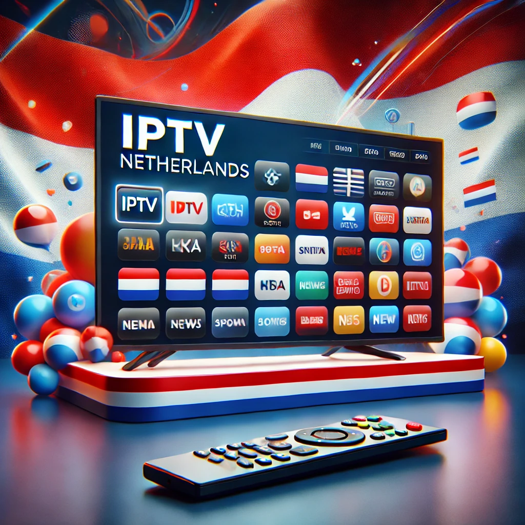 The Best IPTV Netherlands Services For 2025